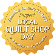 Local Quilt Shop Day - Fabric Shoppers Unite!